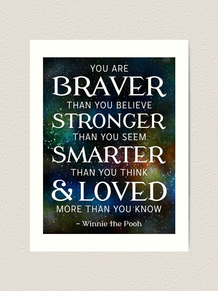 "You Are Braver, Stronger, Smarter, & Loved" Art Print for Sale by ...