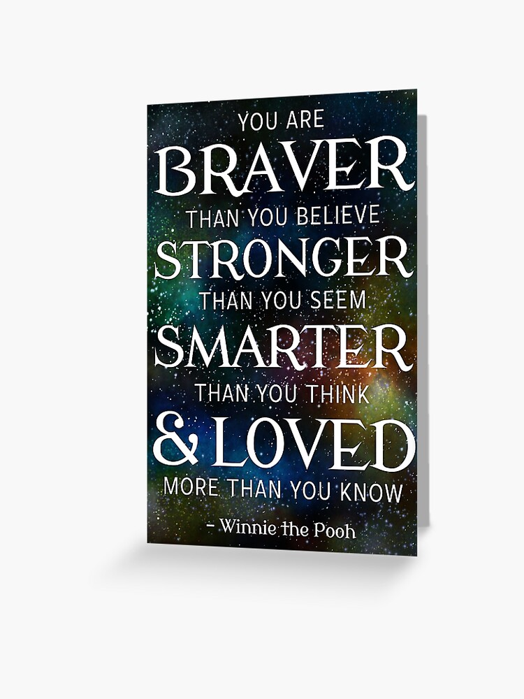 "You Are Braver, Stronger, Smarter, & Loved" Greeting Card for Sale by ...