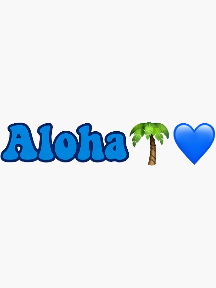 "Aloha Sticker " Sticker for Sale by aimsssssss | Redbubble