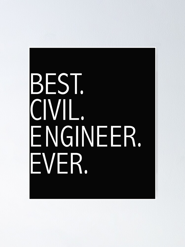 "Best Civil Engineer Ever Career Graduation" Poster for Sale by ...