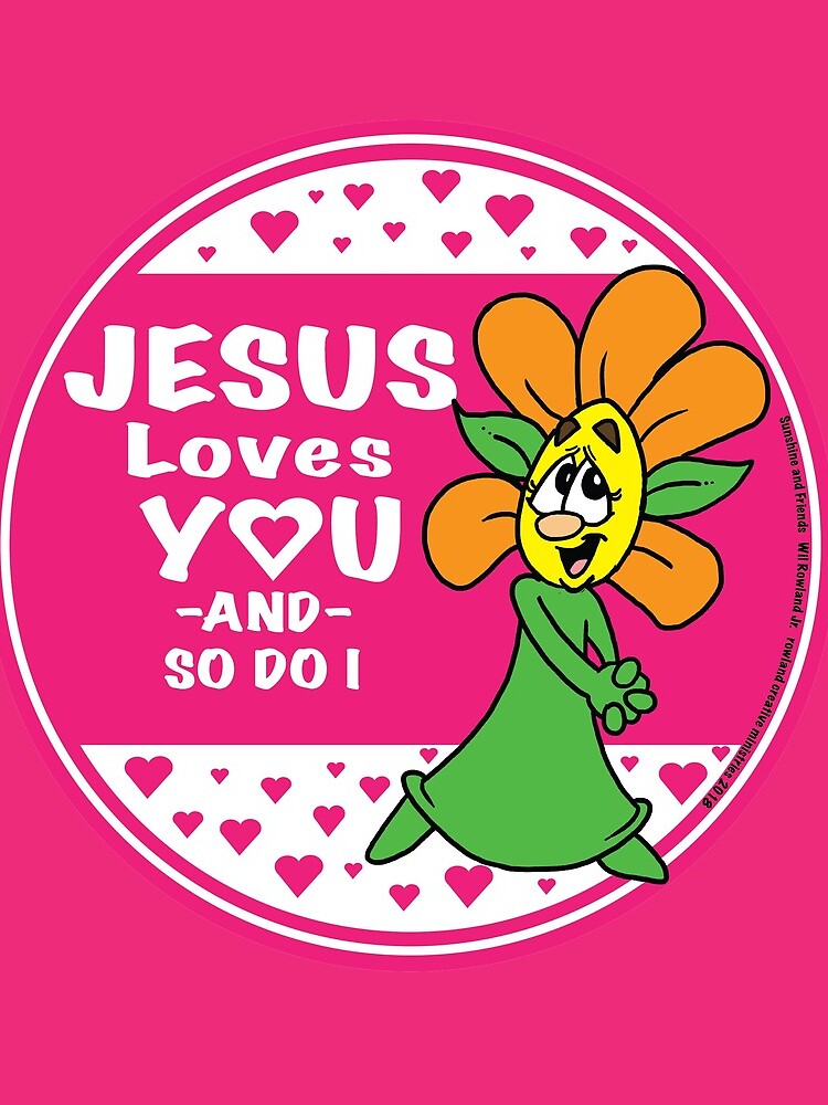 "Sunshine and friends Jesus Loves You and So Do I" Drawstring Bag by ...