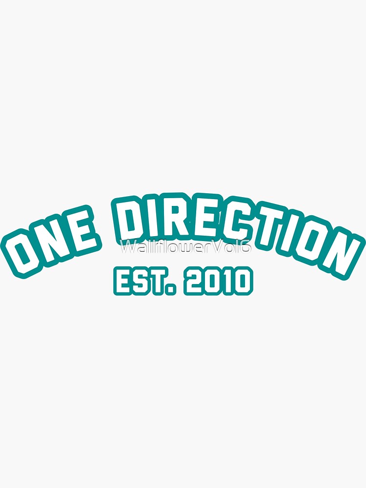 "One Direction Established 2010" Sticker by WallflowerVol6 | Redbubble