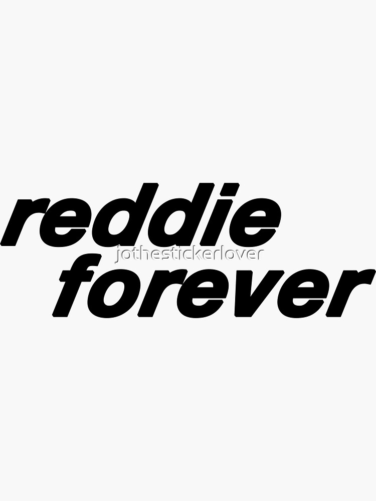 "reddie forever sticker " Sticker by jolovesjeonghan | Redbubble