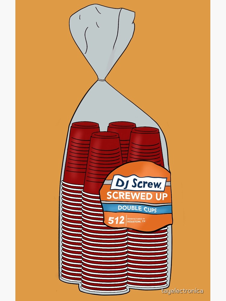 "DJ Screw Double Cups, Chopped and Screwed Illustration" Poster for ...