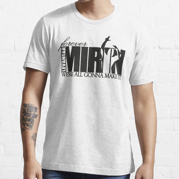 "Forever Mirin Deluxe (version 2 black)" T-shirt for Sale by Levantar ...