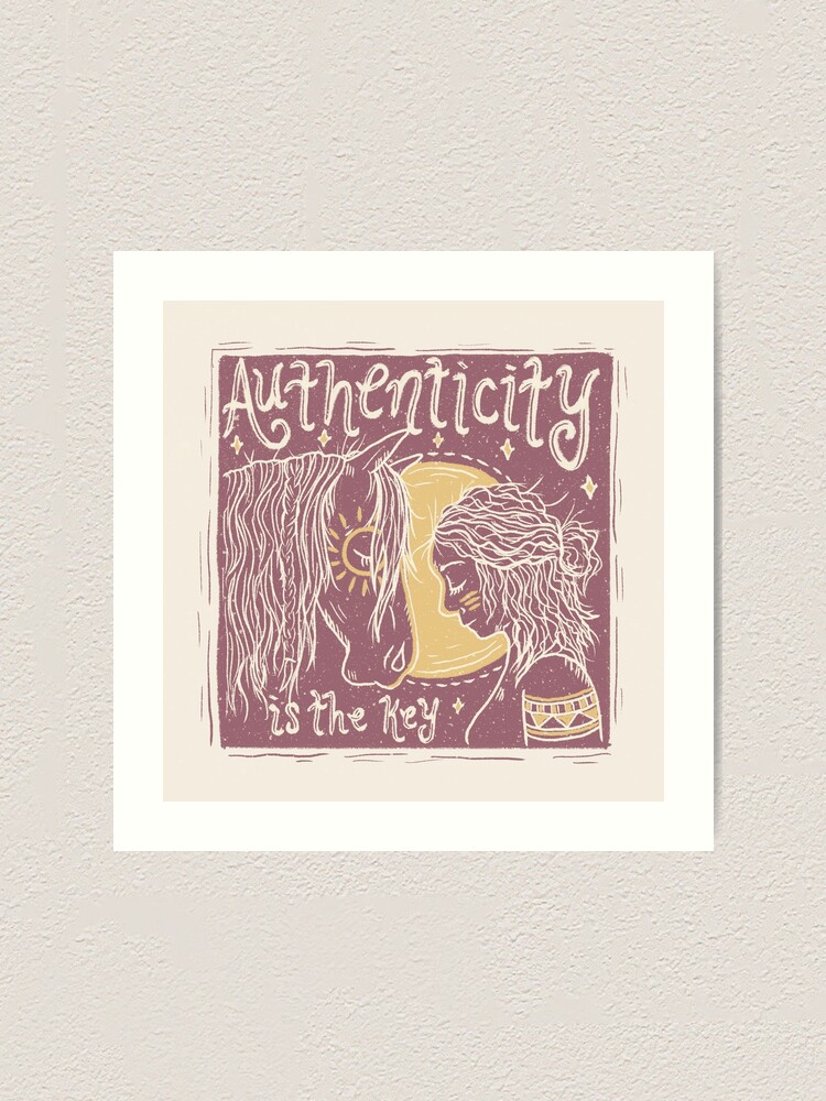 "Authenticity is Key" Art Print for Sale by nicadrawsnature | Redbubble