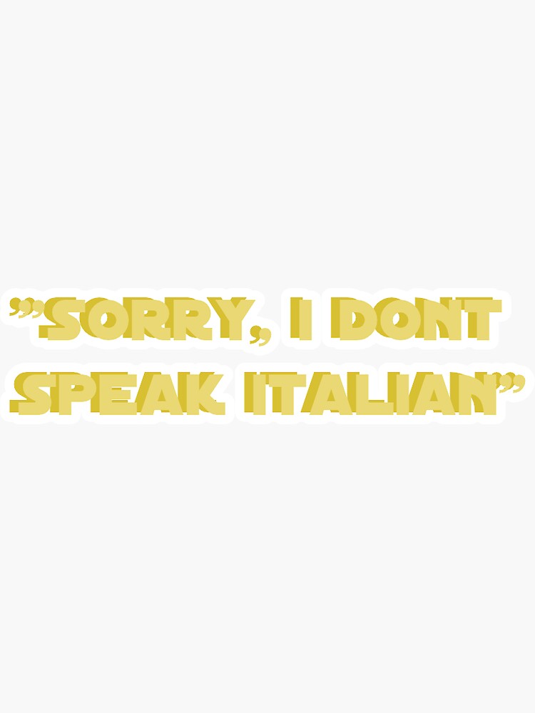 ""sorry, i dont speak italian" quote sticker" Sticker by mollydeitz ...
