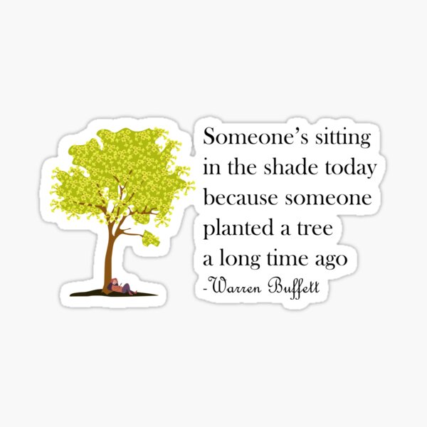 "Someone is Sitting in the Shade Today Warren Buffett Quotes" Sticker ...