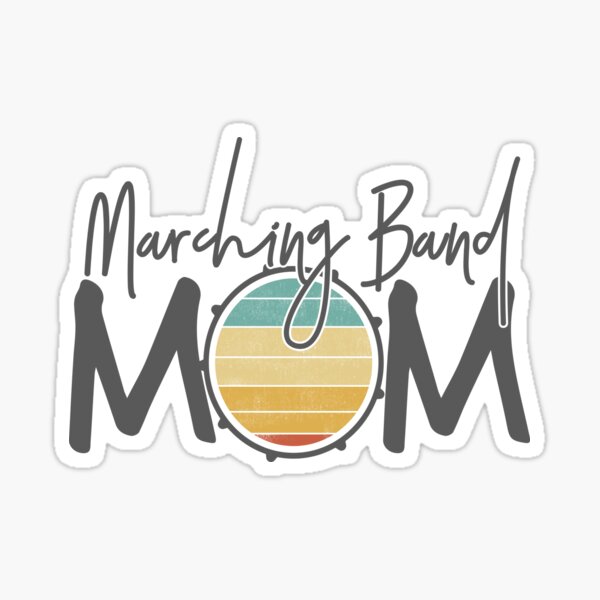 "Marching Band - Funny Retro Band Mom Gift " Sticker for Sale by ...