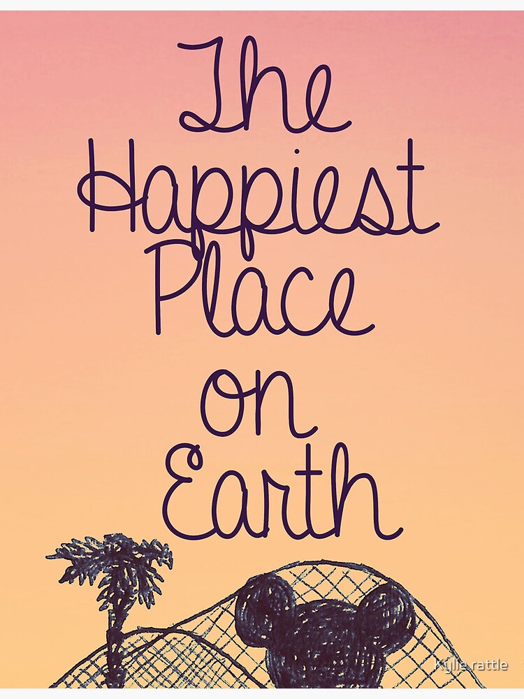 "Happiest Place on Earth" Poster by Kylieratto | Redbubble
