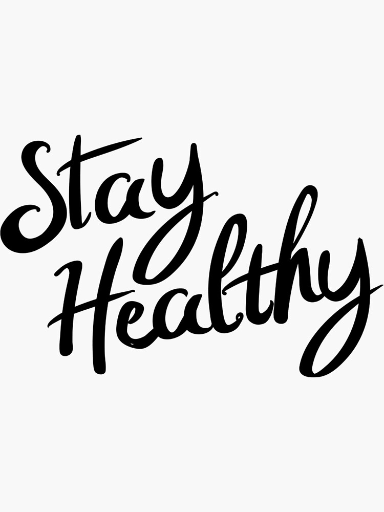 "Stay Healthy " Sticker by Fariahaq | Redbubble