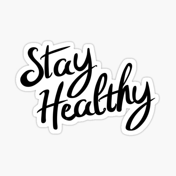 "Stay Healthy " Sticker by Fariahaq | Redbubble