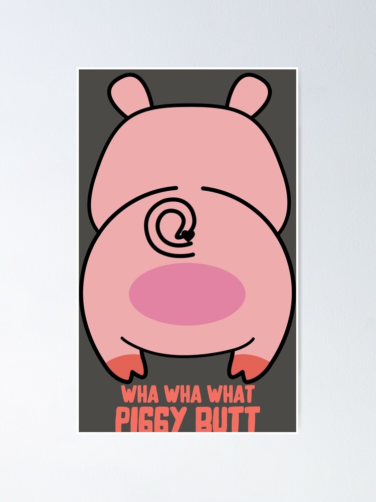 Póster «WHA WHA WHAT PIGGY BUTT - FUNNY PET PIG RHYME» de ...