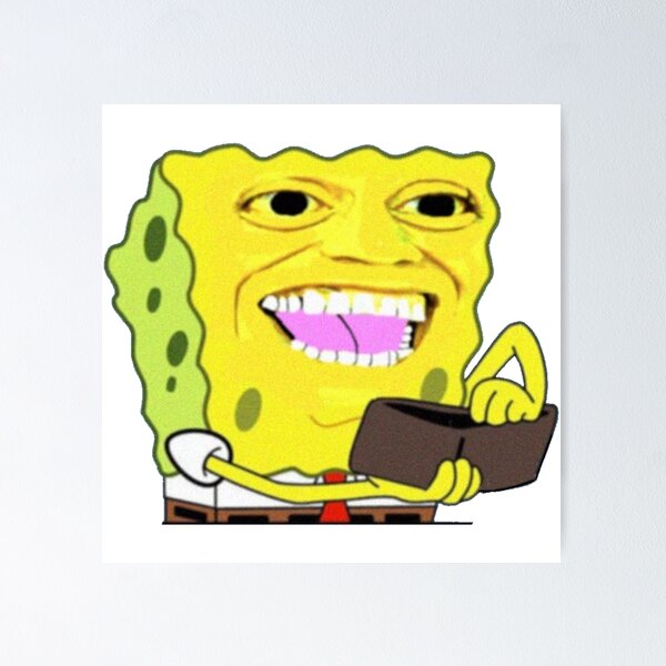 "Spongebob wallet meme" Poster for Sale by TotalBubble | Redbubble