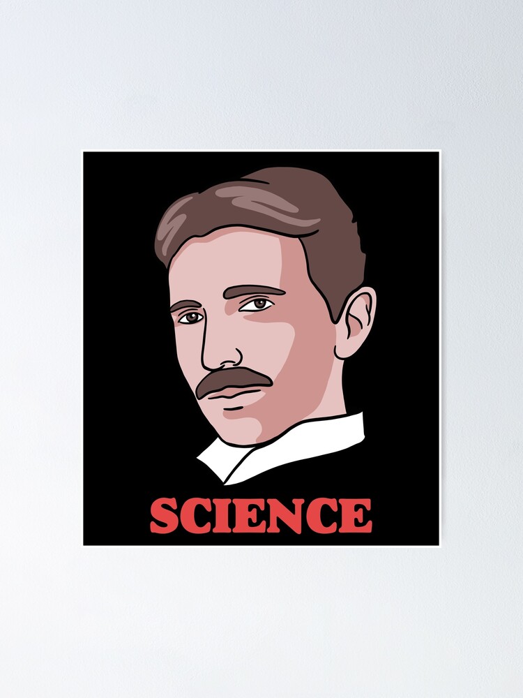 "Nikola Tesla - Science" Poster by isstgeschichte | Redbubble