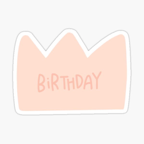 "Birthday Crown " Sticker for Sale by thehollyartco | Redbubble
