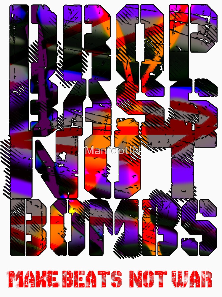"DROP BASS NOT BOMBS" T-shirt by ManfootIN | Redbubble