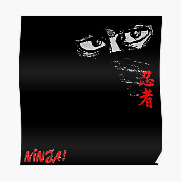 "Ninja Eyes - Ninjutsu" Poster by Zanshin-Art | Redbubble