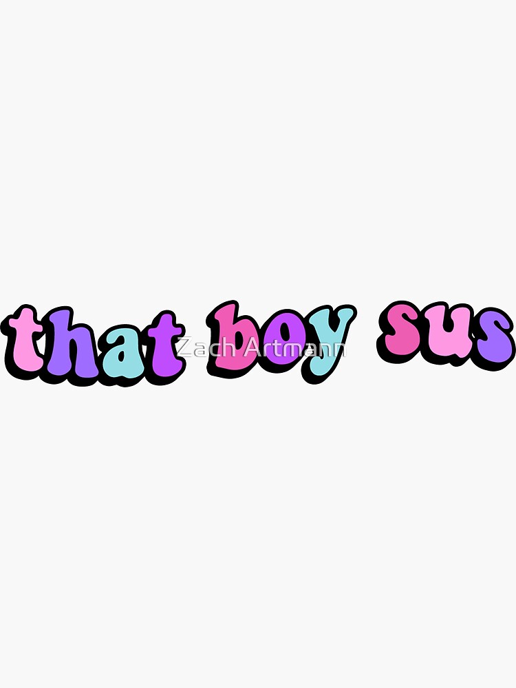 "That Boy Sus (Pink,Purple,Blue)" Sticker for Sale by stickernova ...