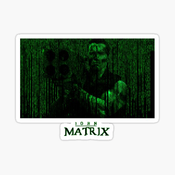 "John Matrix in the Matrix (Black font)" Sticker by Pendy777 | Redbubble