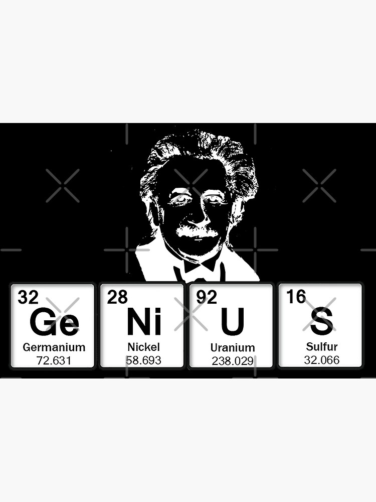 "GeNiUS einstein using elements of the periodic table design" Art Print ...