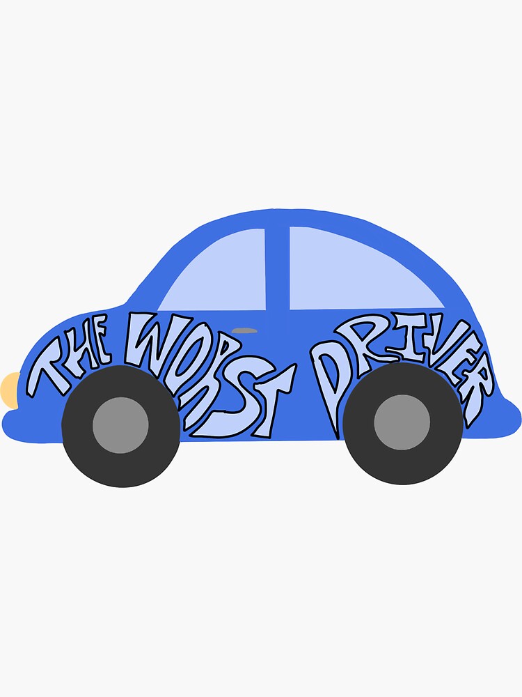 "Worst Driver " Sticker for Sale by mcpatel2020 | Redbubble