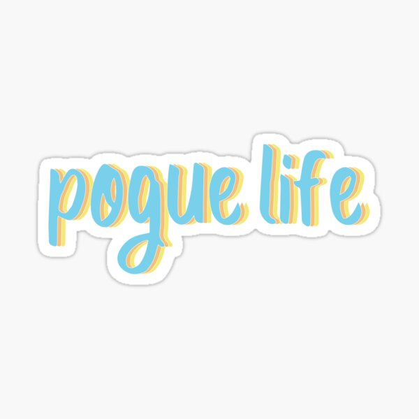 "pogue life" Sticker for Sale by WorkingOnIt | Redbubble