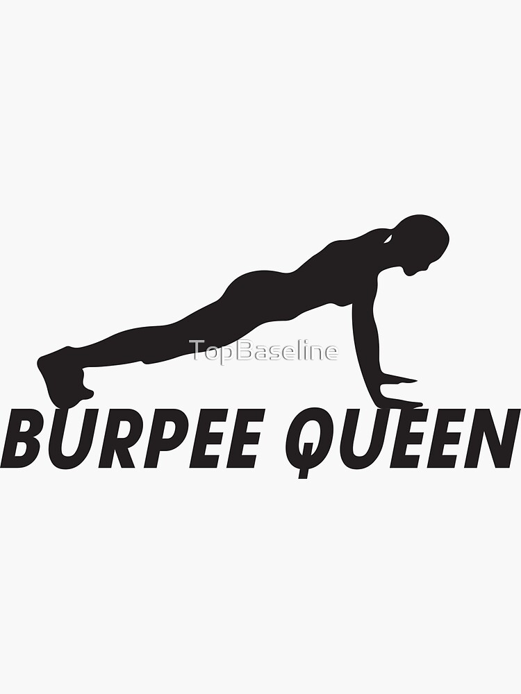 "Burpee Queen" Sticker for Sale by TopBaseline | Redbubble