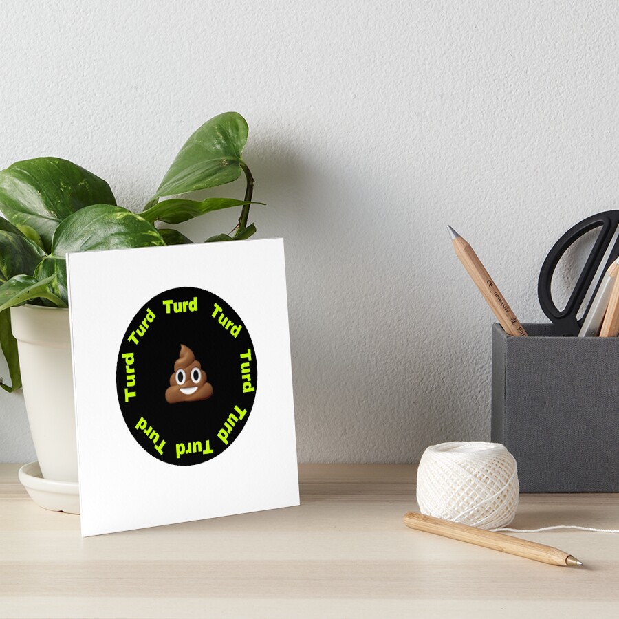 "neon green turd words in circle" Art Board Print by turdprincess ...