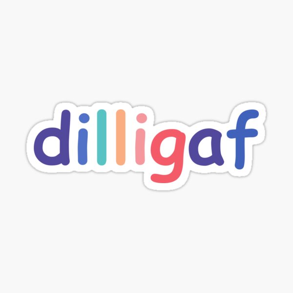 Dilligaf Merch & Gifts for Sale | Redbubble