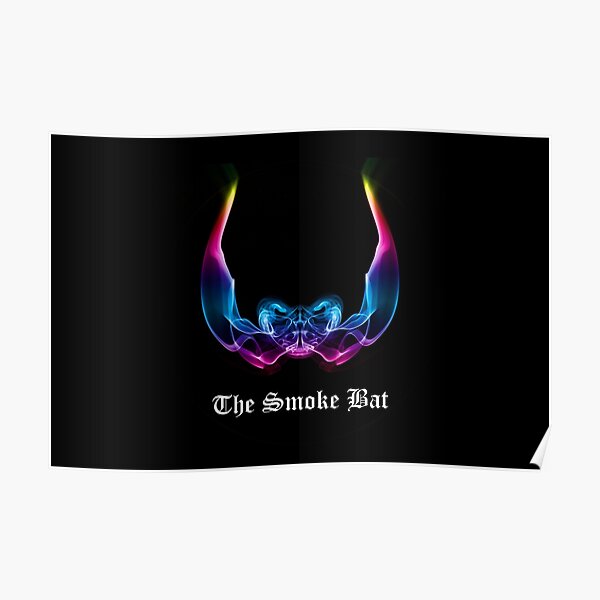 "The Smoke Bat" Poster by silversnapper1 | Redbubble