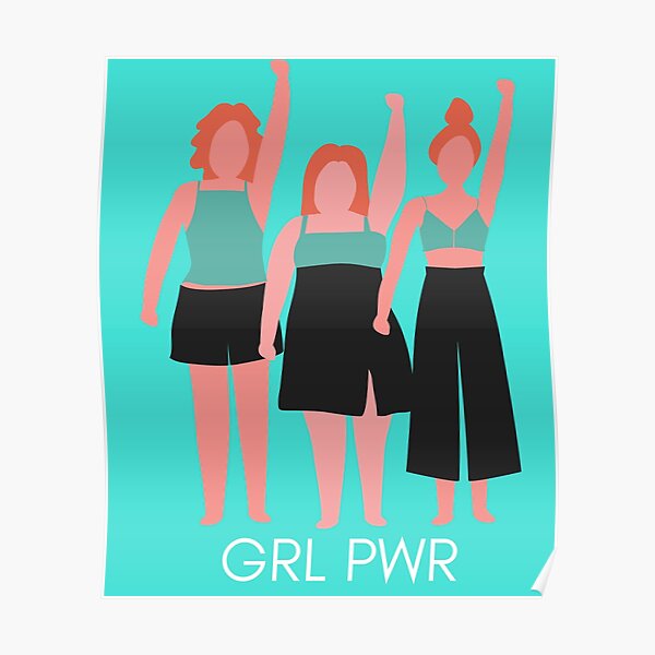 "GRL PWR Who runs the World? GIRLS" Poster by kmendes31 | Redbubble