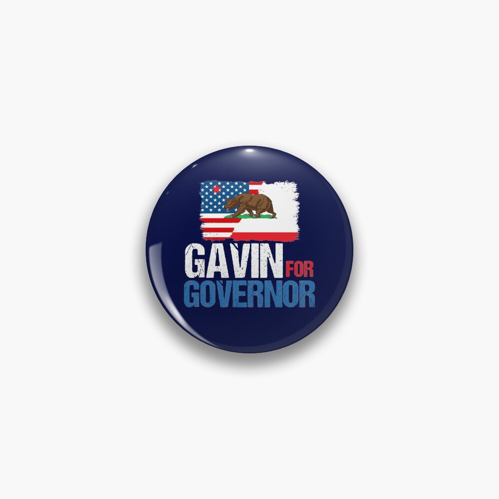 "Gavin for Governor of California" Pin for Sale by elishamarie28 ...