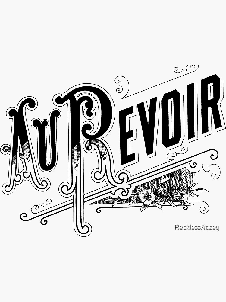 "Au Revoir! French Goodbye In Beautiful Antique Lettering" Sticker for ...