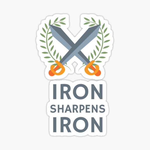 "Iron Sharpens Iron " Sticker for Sale by GodsPeople | Redbubble