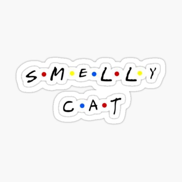 Smelly Cat Stickers | Redbubble
