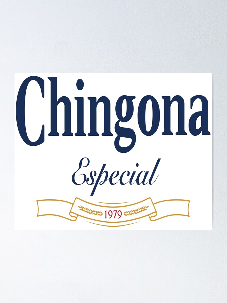 "Chingona Especial" Poster by Briaannaaa24 | Redbubble