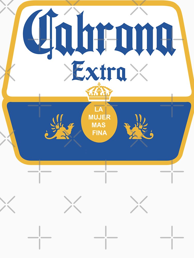 "Cabrona Extra" T-shirt for Sale by Briaannaaa24 | Redbubble | cabrona ...