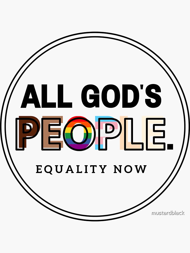 "All God's People, Equality Now, Equality Shirt" Sticker for Sale by ...