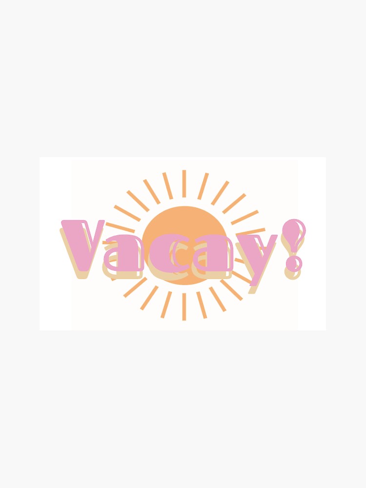 "Vacay!! made by lovelysstickers" Sticker for Sale by Lovelysstickers ...