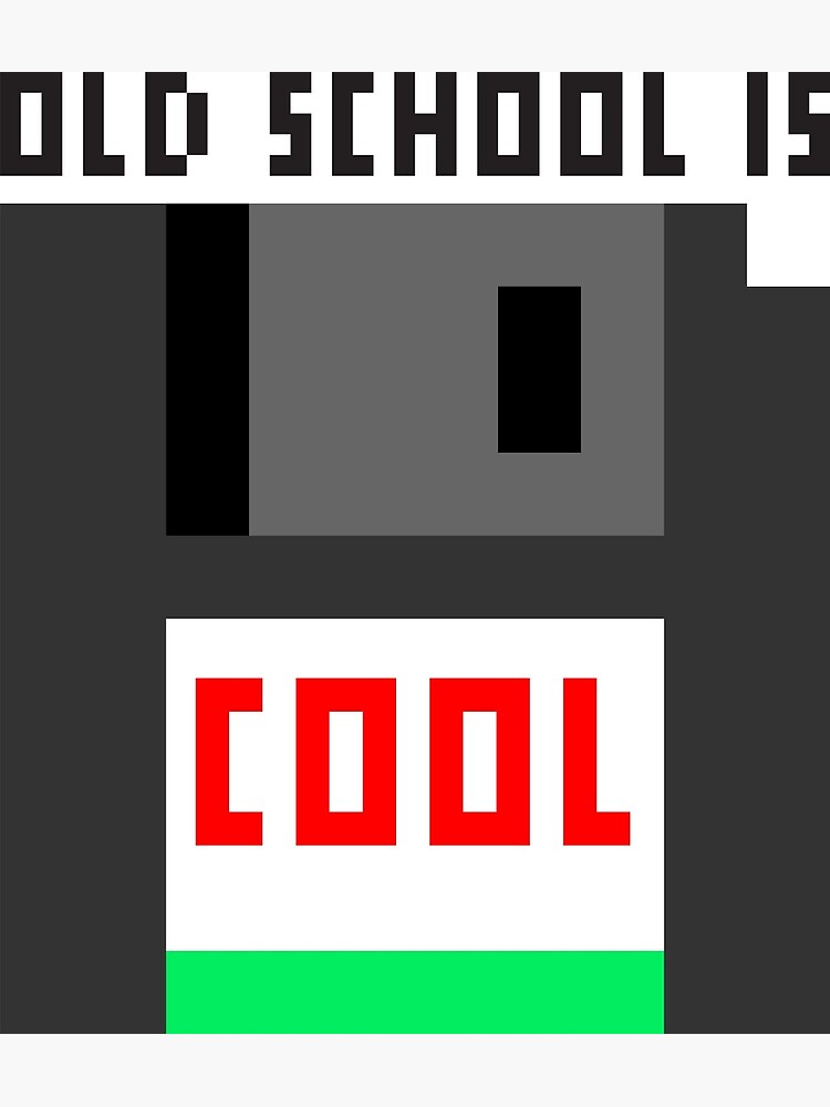 "Old School Is Cool Vintage Floppy Computer Disk" Poster for Sale by ...