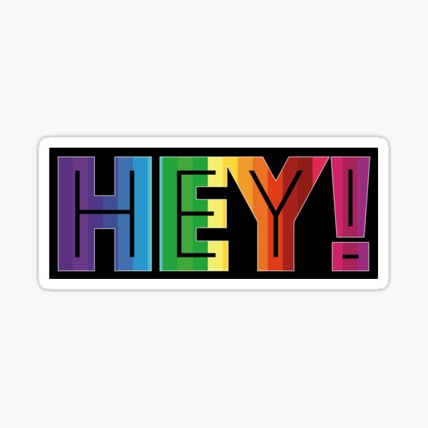 "Hey!" Sticker for Sale by ScottyWalters | Redbubble
