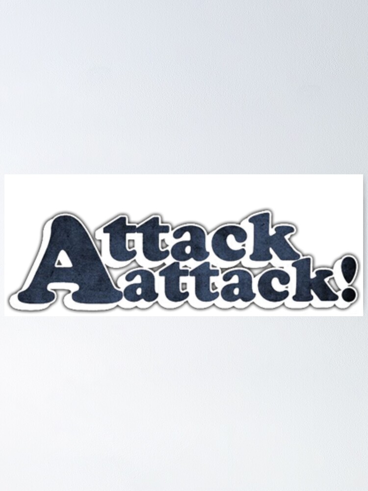 "attack attacK! logo" Poster by MrLazyCat | Redbubble