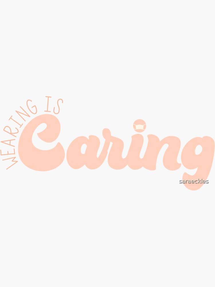 "Wearing is Caring" Sticker for Sale by saraeckles | Redbubble