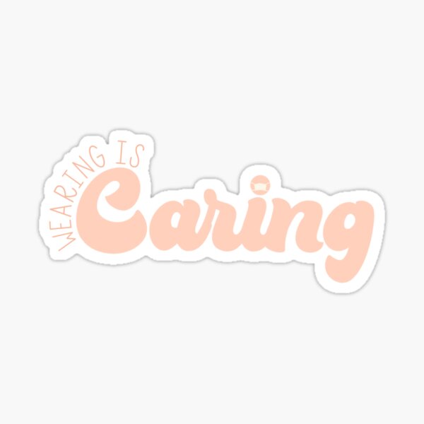 "Wearing is Caring" Sticker for Sale by saraeckles | Redbubble