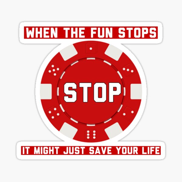"When The Fun Stops, Stop" Sticker for Sale by LeonCook478 | Redbubble