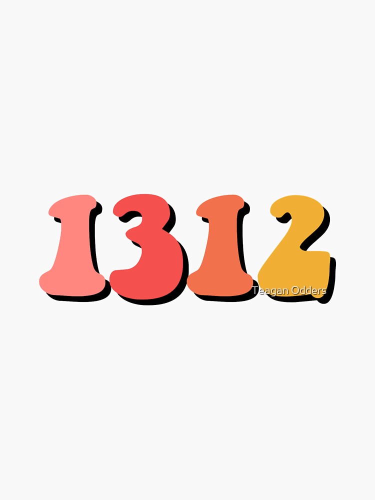 "1312" Sticker for Sale by TeaganOdders | Redbubble