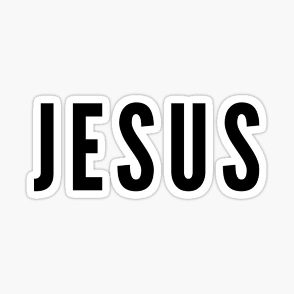 "Jesus in Black Bold Letters " Sticker for Sale by bugtalk | Redbubble