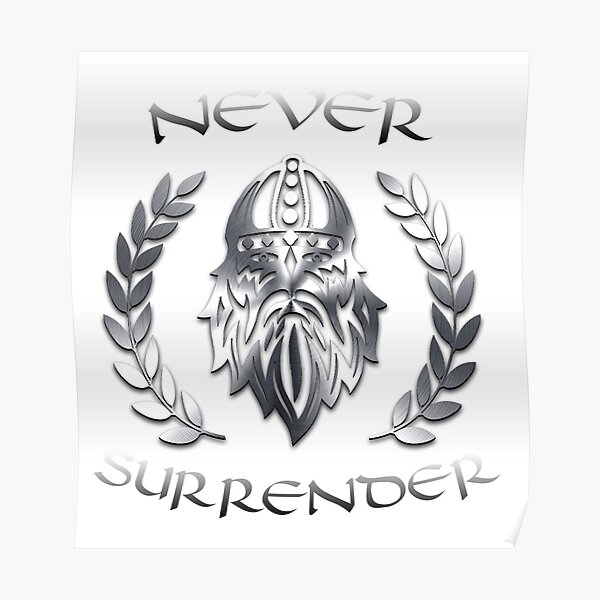 Never Surrender Posters | Redbubble