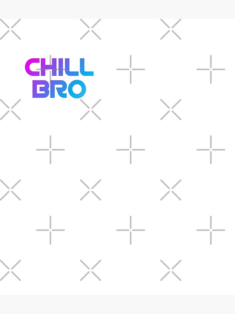 "Chill bro cooles T-Shirt Design" Rucksack von Indrajitsinh | Redbubble
